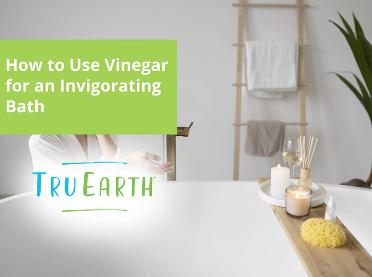 How to Use Vinegar for an Invigorating Bath – Tru Earth US