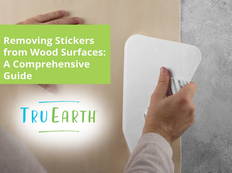 Removing Stickers from Wood Surfaces: A Comprehensive Guide – Tru Earth US